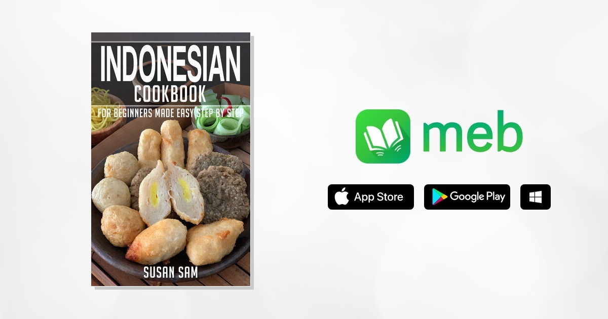 INDONESIAN COOKBOOK FOR BEGINNERS MADE EASY STEP BY STEP BOOK 2:: e ...
