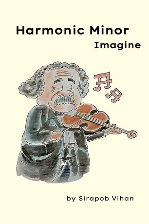 Harmonic Minor Imagine:: e-book หนังสือ โดย Sirapob Vihan