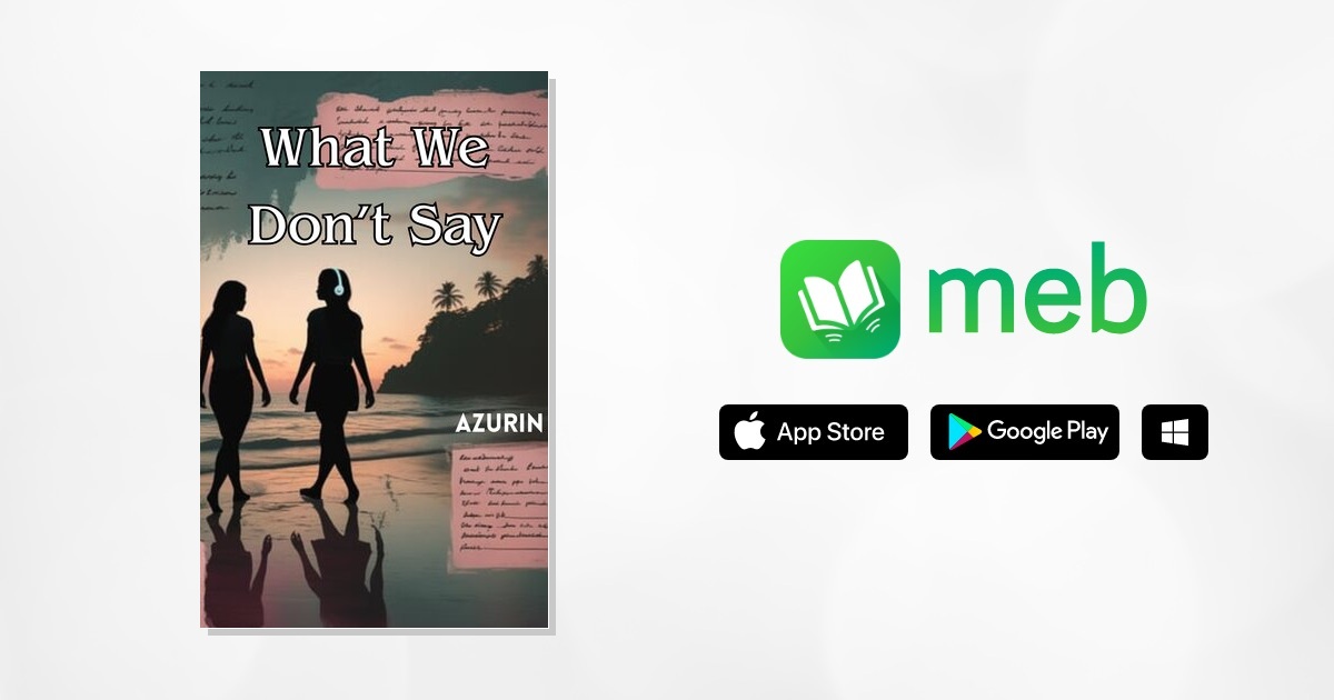What We Don’t Say (English):: e-book นิยาย โดย Azurin